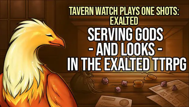 Tavern Watch Plays One Shot: Serving gods - and looks - in the Exalted ...